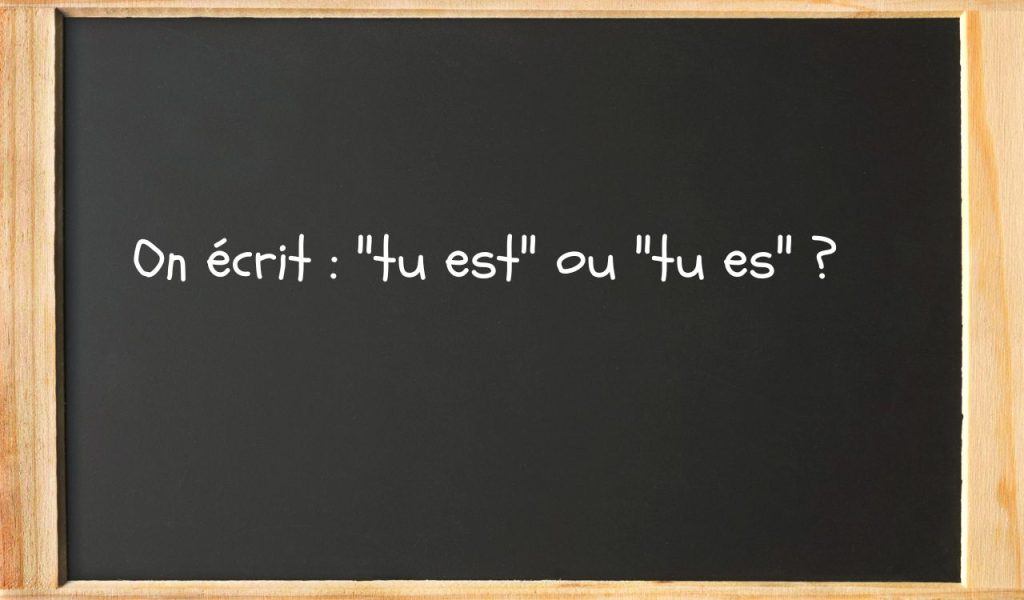Quelle est la bonne écriture entre "tu est" et "tu es" ? | Henry 4 School